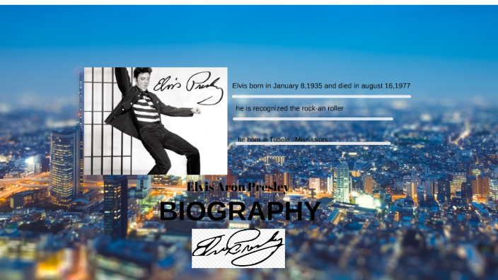 biography Elvis Presley by Maria Jose Moya Cardona on Prezi