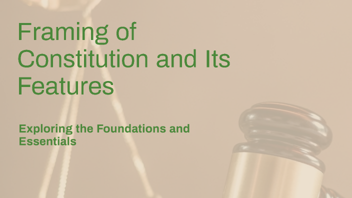 Framing of Constitution and Its Features by AILT MARKAZ on Prezi