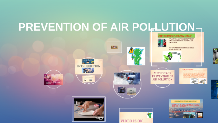 PREVENTION OF AIR POLLUTION by Sreelekshmi Subhash on Prezi