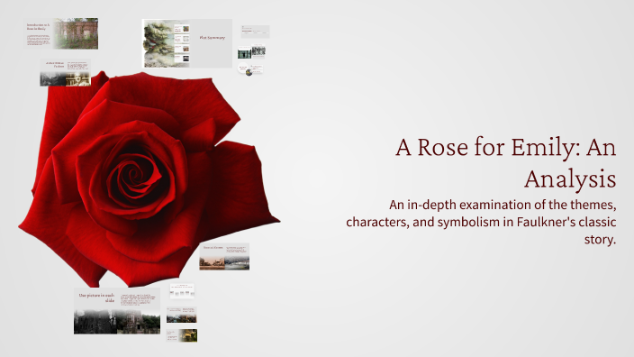 A Rose for Emily: An Analysis by M Mm on Prezi