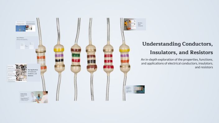Understanding Conductors, Insulators, and Resistors by Tracy Rawlings on Prezi