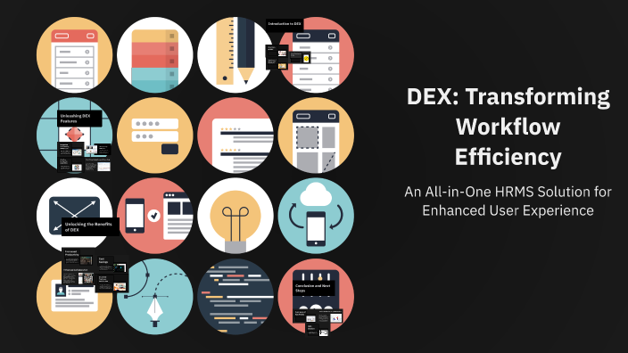 DEX: Transforming Workflow Efficiency by Prince Samuel on Prezi