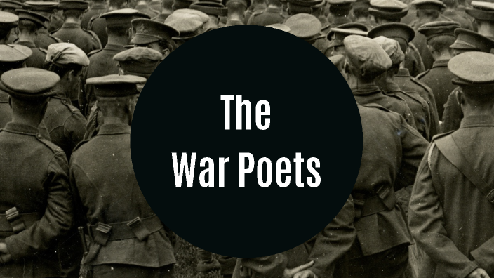 The War Poets by antonio lomartire on Prezi
