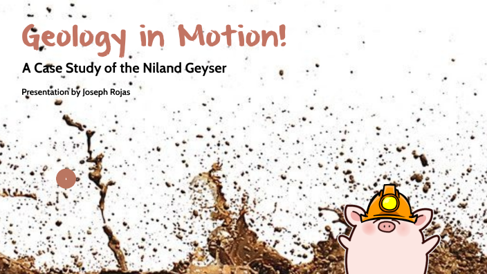 Geology in Motion: Niland Geyser by Joseph Rojas on Prezi