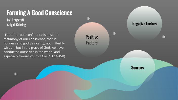 Forming A Good Conscience by Abigail Gehring on Prezi