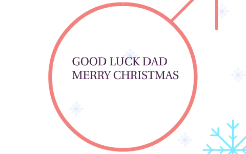 good luck dad by aaronhull hull on Prezi