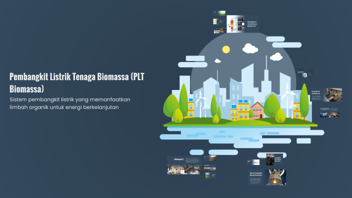 Pembangkit Listrik Tenaga Biomassa (PLT Biomassa) by Abdi Natalia ...