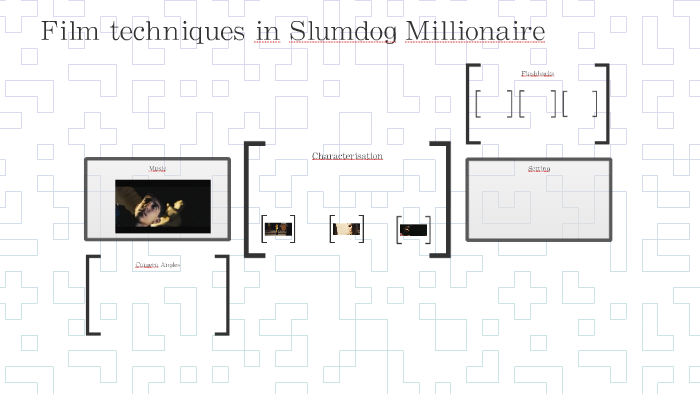 Film techniques in Slumdog Millionaire by Helena Schwerdt on Prezi