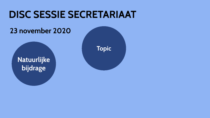 DISC SESSIE SECRETARIAAT by Janneke Butter on Prezi