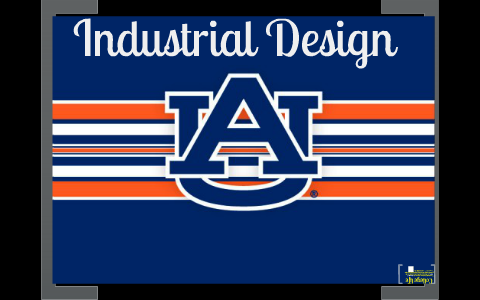 Industrial Design at Auburn University by Jake lunn on Prezi