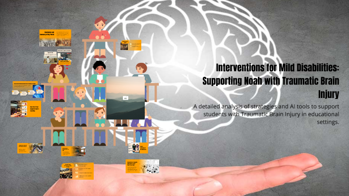 Interventions for Mild Disabilities: Supporting Noah with Traumatic ...