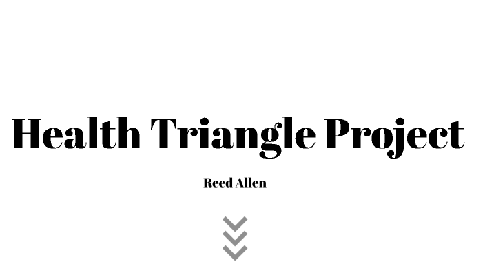 Health Triangle Project by Reed Allen on Prezi