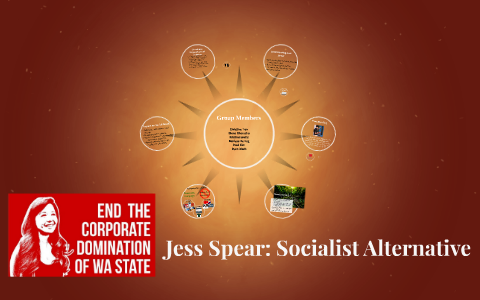 Jess Spear: Socialist Alternative by Ryan Disch on Prezi