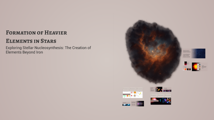 Formation of Heavier Elements in Stars by Lory grace Velez on Prezi