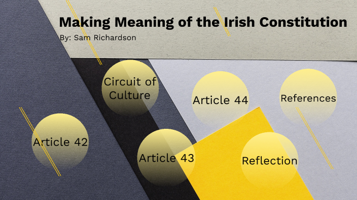 Making Meaning of the Irish constitution by Samuel Richardson on Prezi