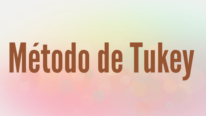 Método de Tukey by Reyna Hernández on Prezi