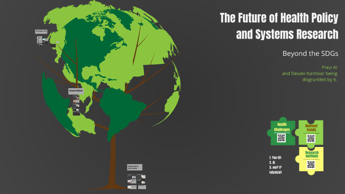 The Future of Health Policy and Systems Research by Devaki Nambiar on Prezi