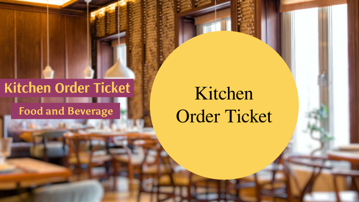 Kitchen order ticket (K.O.T) by ANKUSH LAKHMANI on Prezi