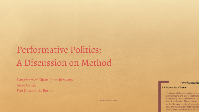 Performative Politics: a Discussion on Method by I G on Prezi