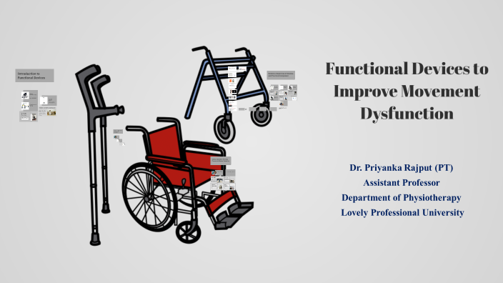 Functional Devices to Improve Movement Dysfunction by Priyanka Rajput ...