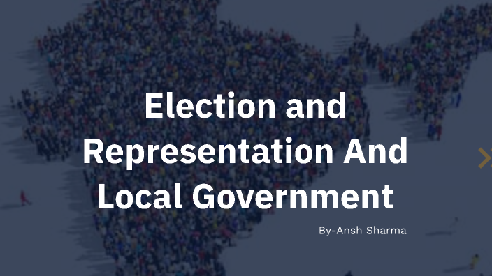 Indian Local Government by Ansh Sharma on Prezi