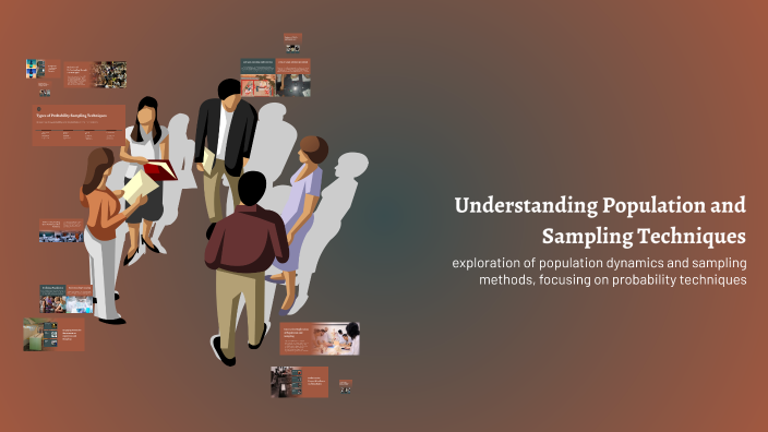 Understanding Population and Sampling Techniques by SIR G on Prezi