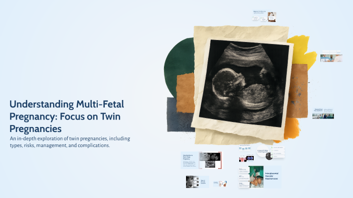 Understanding Multi-Fetal Pregnancy: Focus on Twin Pregnancies by 1111 ...