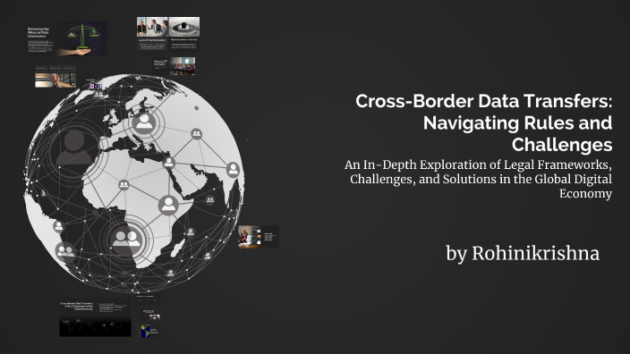 Cross-Border Data Transfers: Navigating Rules and Challenges by ...