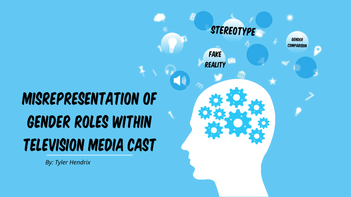 Misrepresentation of Gender Roles Within Television Media Cast by tyler ...