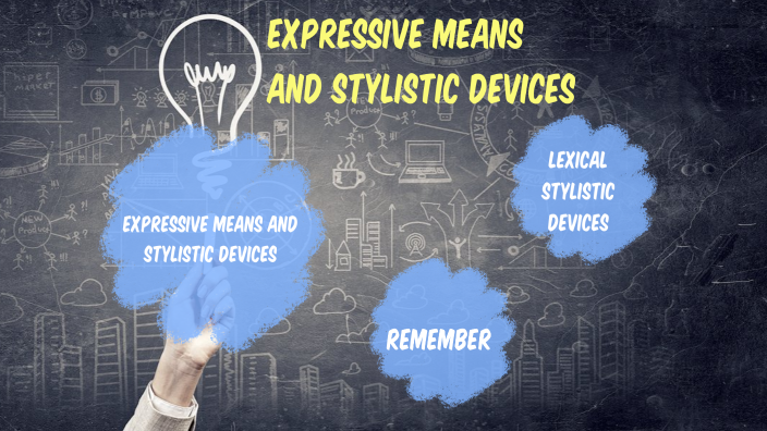 Expressive Means and Stylistic Devices by Mhel Ryan Flores on Prezi