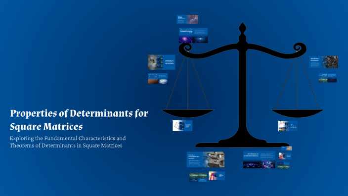 Properties of Determinants for Square Matrices by Jay Jay on Prezi