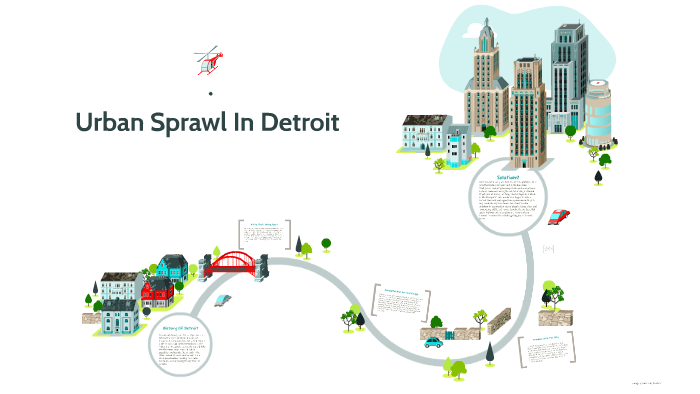 Urban Sprawl In Detroit by Olivia Seitz on Prezi