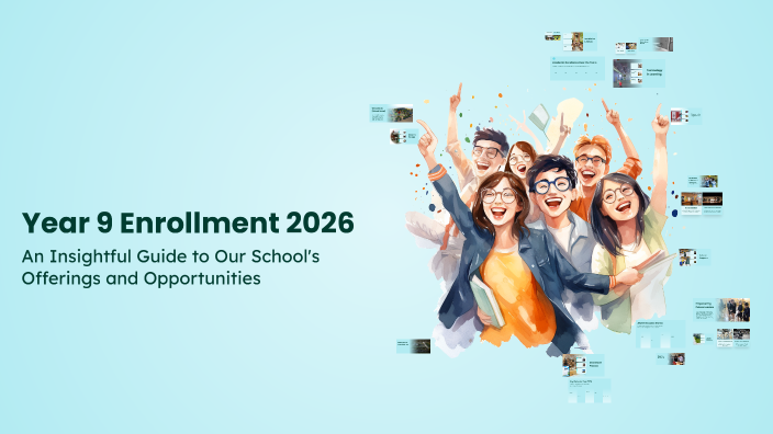 Year 9 Enrollment 2026 by Shayal Kumar on Prezi