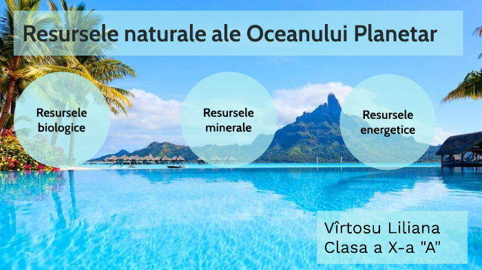 Resursele naturale ale Oceanului Planetar by liliana virtosu on Prezi