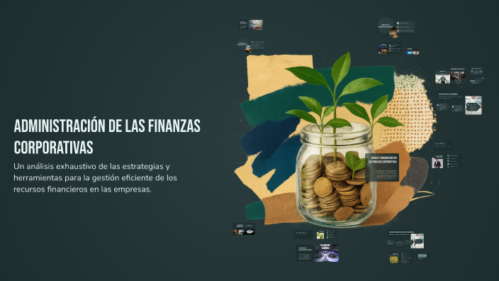 Administración de las Finanzas Corporativas by Ruben Garcia on Prezi