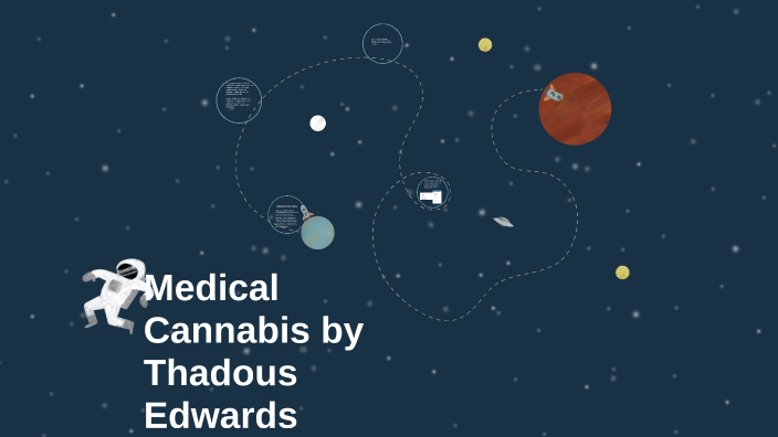 Medical Cannabis by thaddeus edwards on Prezi