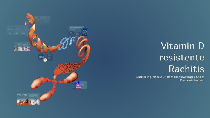 Vitamin D resistente Rachitis by Sophie Manz on Prezi