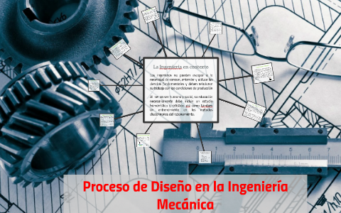 Proceso de Diseño en la Ingeniería Mecánica by Claudia Corea on Prezi
