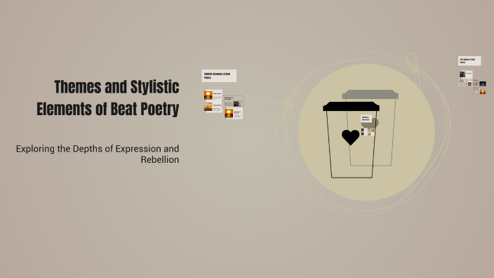 Themes and Stylistic Elements of Beat Poetry by Melinda Micah on Prezi