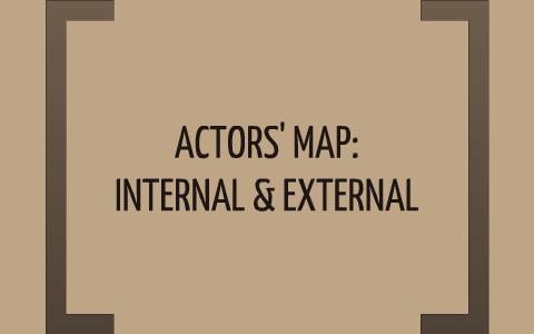 Actors' Map by hülya Delihüseyinoğlu on Prezi