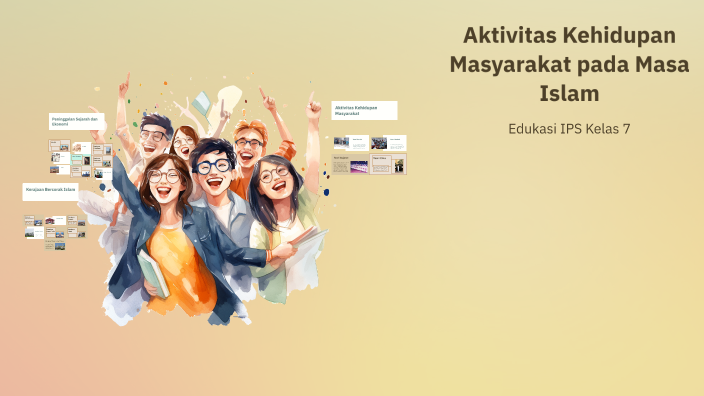 Aktivitas Kehidupan Masyarakat pada Masa Islam by Aditiya Eka on Prezi