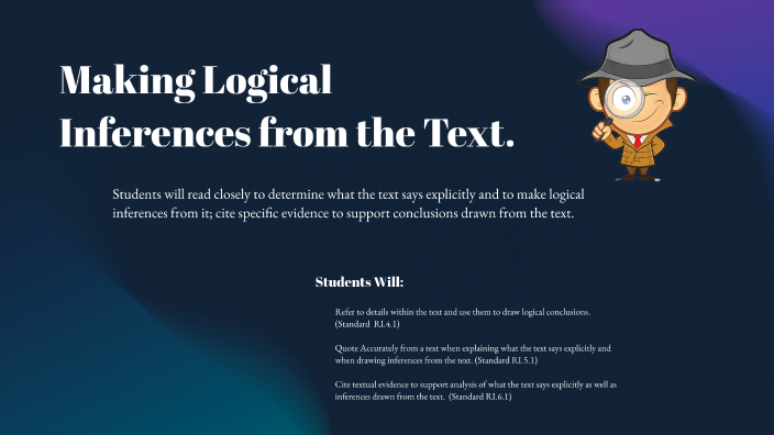 Making Logical Inferences from the Text by Allison Bryson on Prezi