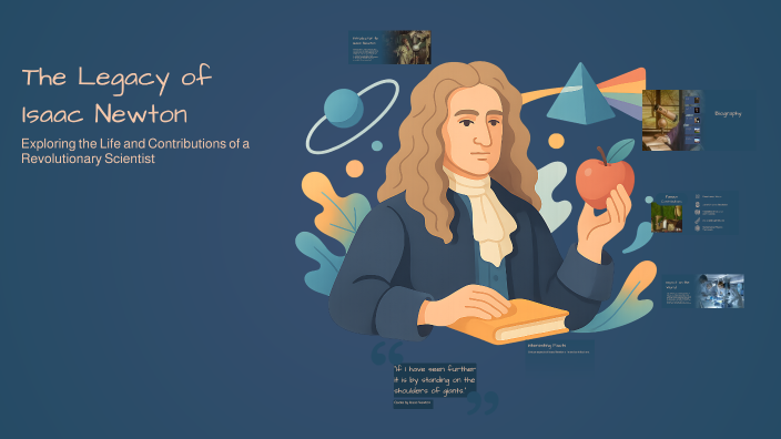 The Legacy of Isaac Newton by Jacob Jeffreys on Prezi