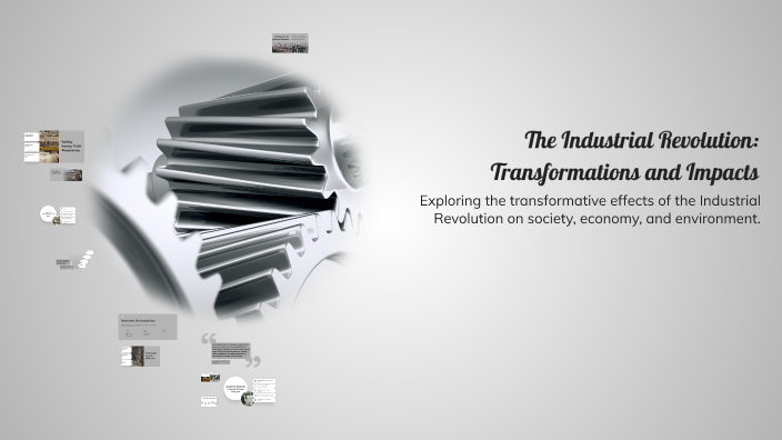 The Industrial Revolution: Transformations and Impacts by Hannah ...