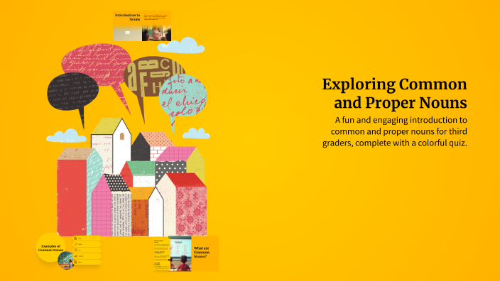 Exploring Common and Proper Nouns by Nelson Diaz on Prezi