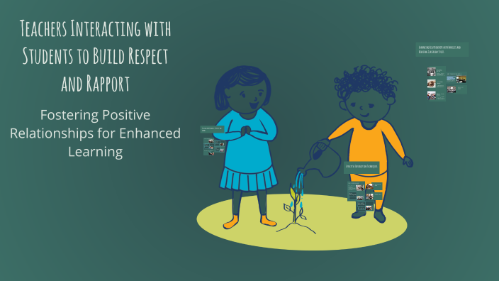 Teachers Interacting with Students to Build Respect and Rapport by ...