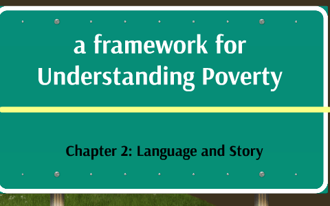 a framework for Understanding Poverty by Kimber Duvall on Prezi