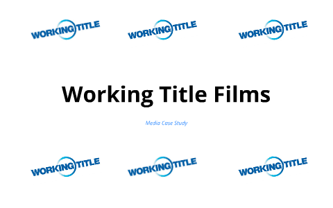 Working Title Films Case Study by Matt Pettit on Prezi