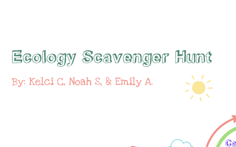 Ecology Scavenger Hunt by Emily Atkinson on Prezi