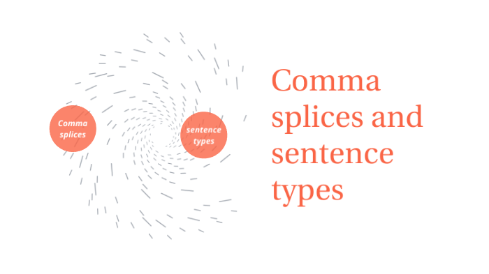 Comma splices and sentence types by zhijing luo